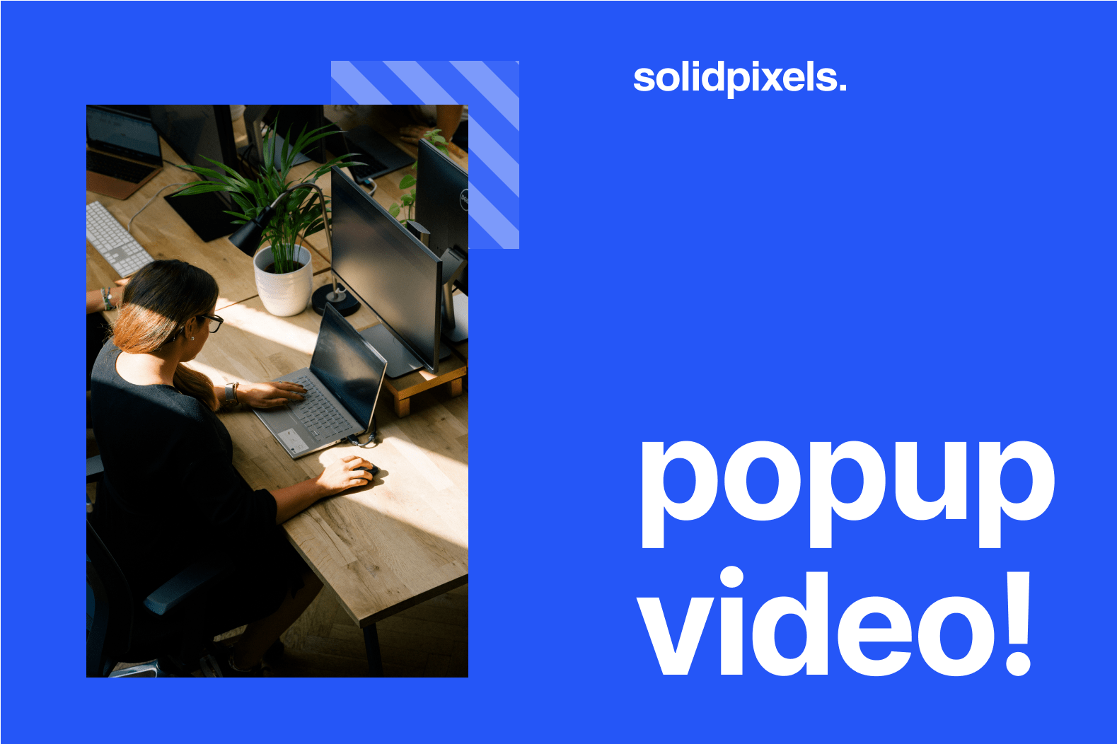 Jak na nejlepší formu využití videa na webu | solidpixels academy